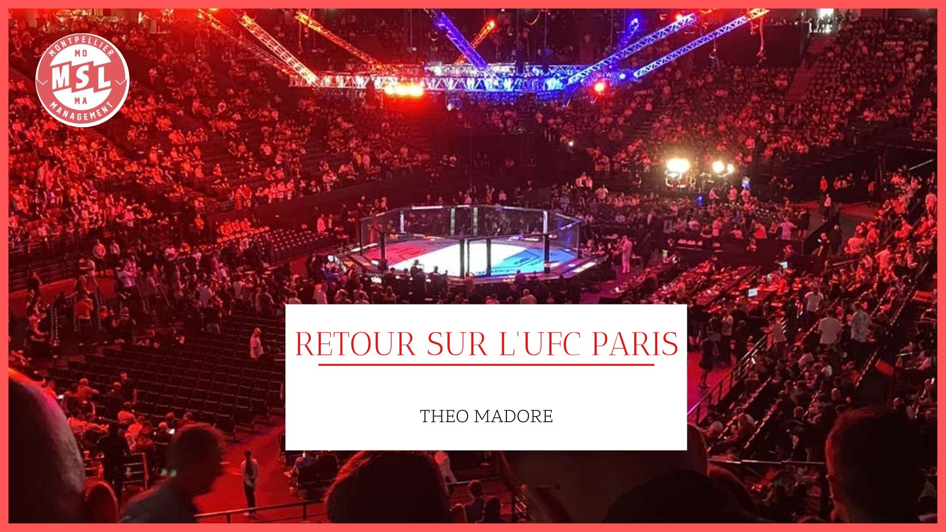 Retour sur l'UFC Paris ! - Master Marketing - Vente